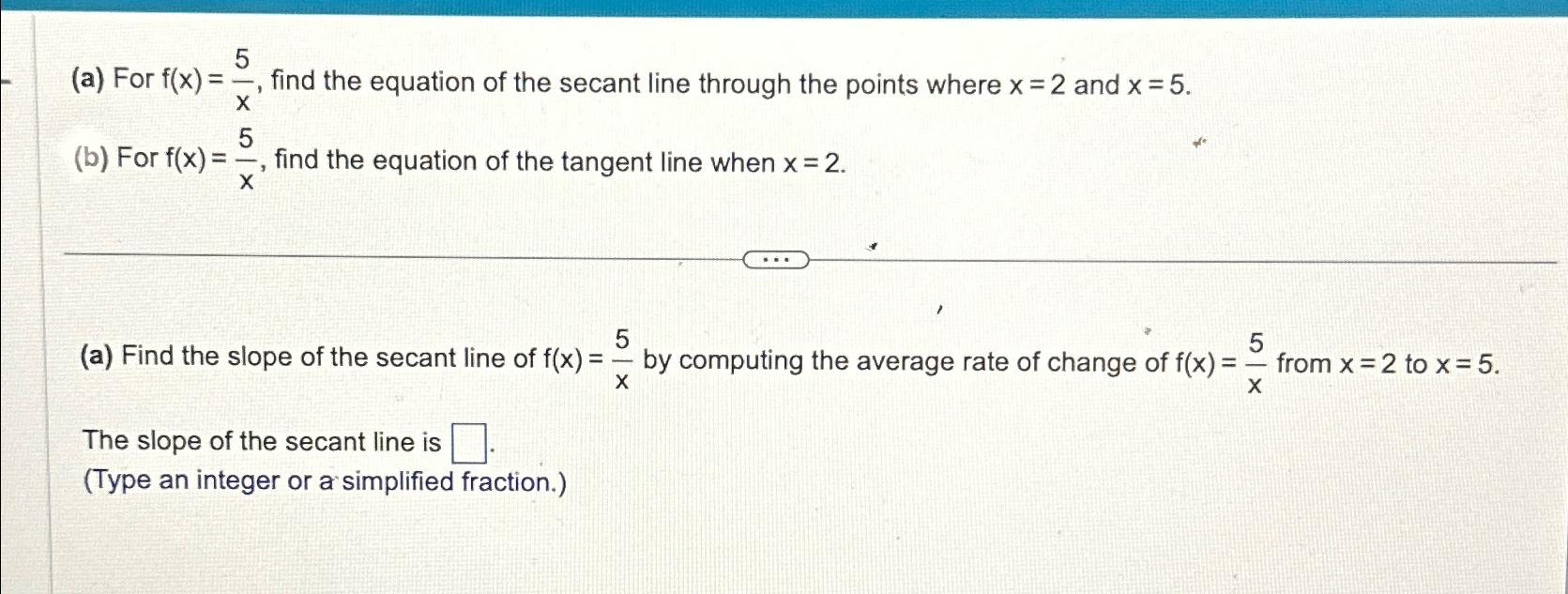 Solved (a) ﻿For f(x)=5x, ﻿find the equation of the secant | Chegg.com