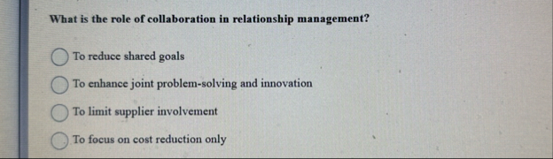 Solved What is the role of collaboration in relationship | Chegg.com