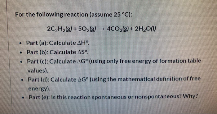 Solved For the following reaction (assume 25 °C): 2C2H2(g) + | Chegg.com