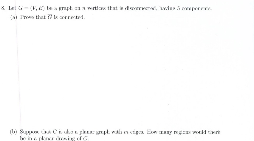 Solved Let G=(V,E) ﻿be a graph on n ﻿vertices that is | Chegg.com