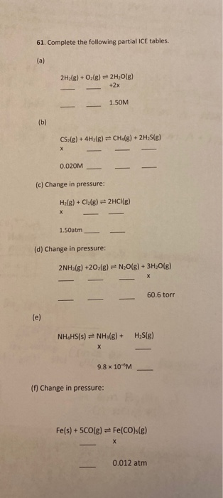 Solved 61. Complete the following partial ICE tables. 2H2(g) | Chegg.com