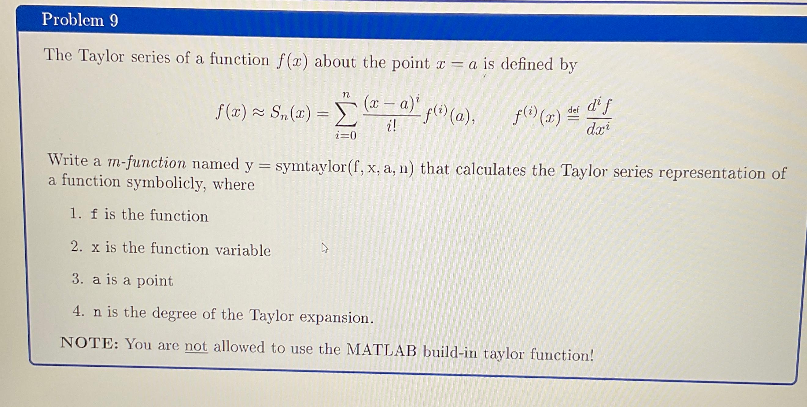 Solved Problem 9The Taylor series of a function f(x) ﻿about | Chegg.com