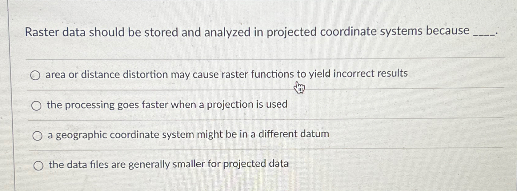 Solved Raster data should be stored and analyzed in | Chegg.com