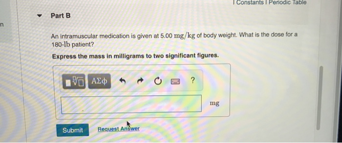 Solved 1 Constants i Penodic Table Part B An intramuscular | Chegg.com