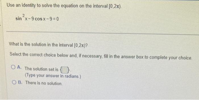 Solved Use an identity to solve the equation on the interval | Chegg.com