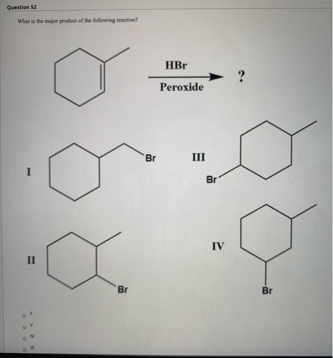 Solved Question 52 What is the major product of the | Chegg.com