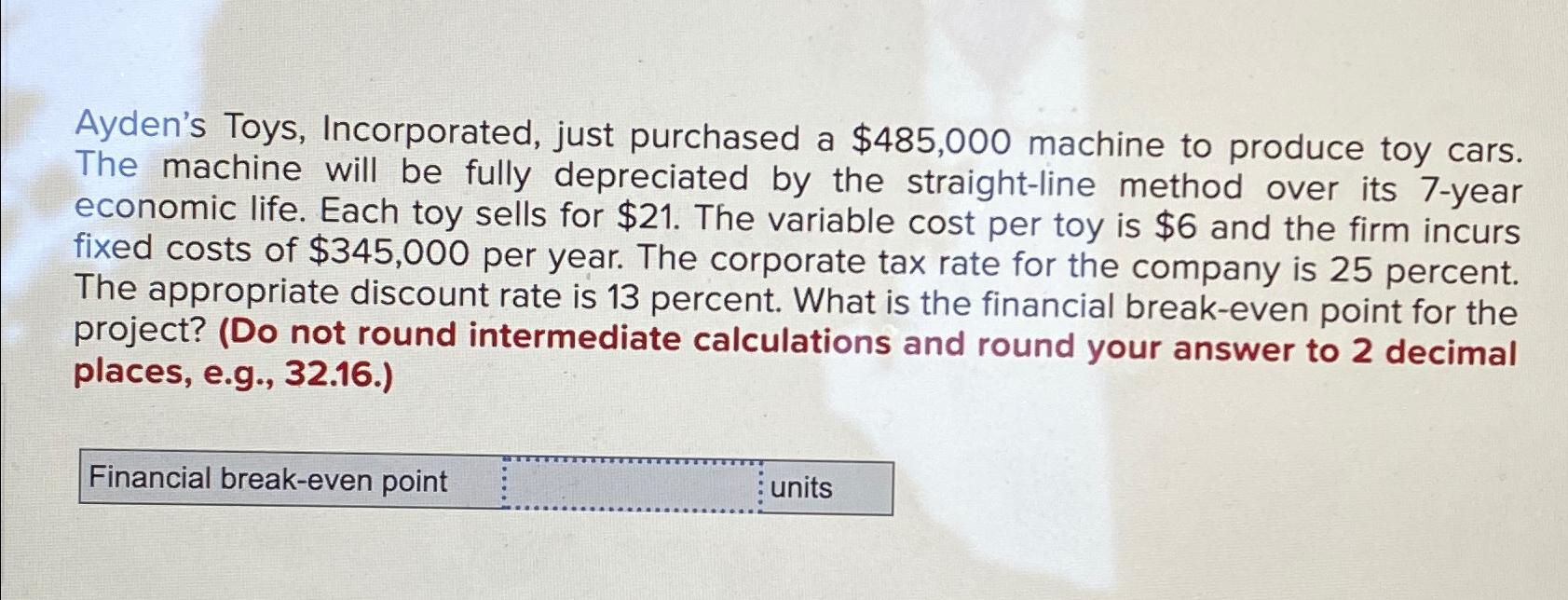 Solved Ayden's Toys, Incorporated, just purchased a $485,000 | Chegg.com
