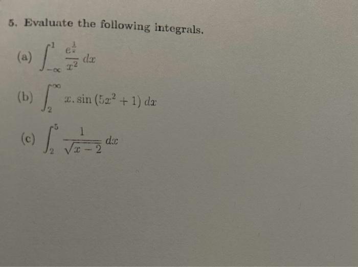 Solved 5. Evaluate the following integrals. (a) ∫−∞1x2ex1dx | Chegg.com