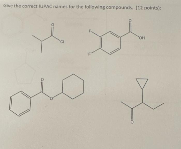 Solved Give the correct IUPAC names for the following | Chegg.com