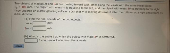 Solved Two objects of masses m and 3m are moving toward each | Chegg.com