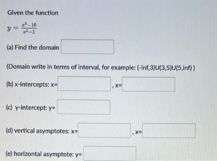 Solved Given the function y=x2−1x2−16 (a) Find the domain | Chegg.com