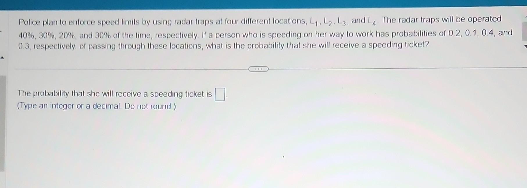 Solved Police plan to enforce speed limits by using radar | Chegg.com