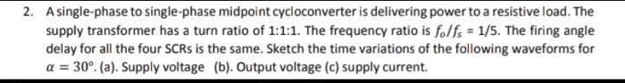 Solved 2. A single-phase to single-phase midpoint | Chegg.com