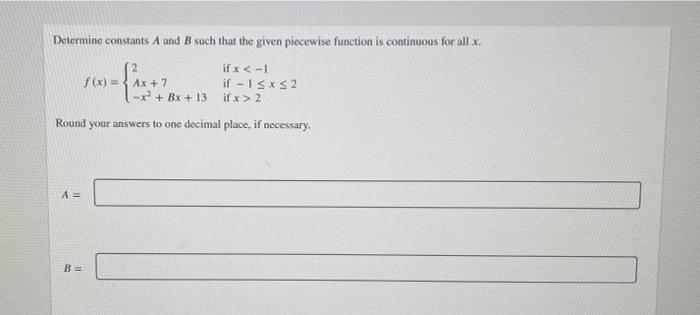 Solved Determine constants A and B such that the given | Chegg.com