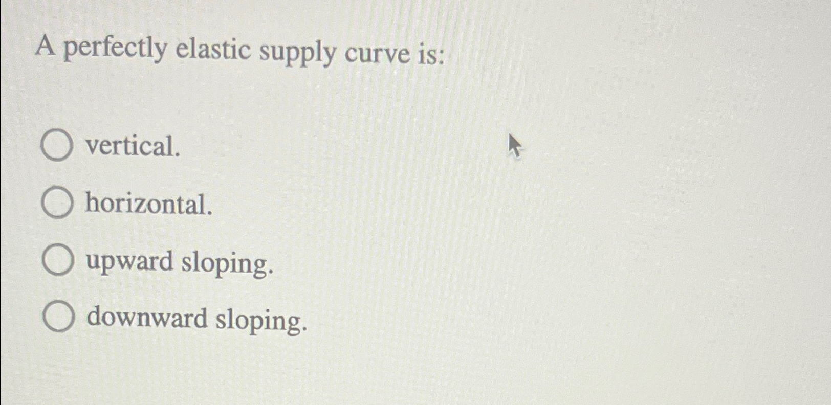 Solved A perfectly elastic supply curve | Chegg.com