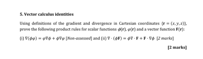Solved 5. Vector calculus identities Using definitions of | Chegg.com