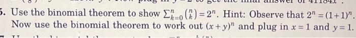 Solved Use the binomial theorem to show ∑k=0n(nk)=2n. Hint: | Chegg.com