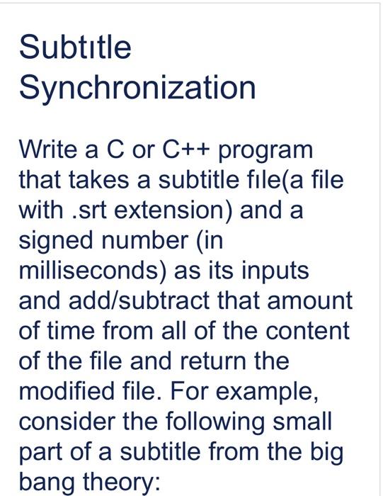 Solved Subtıtle Synchronization Write a C or C++ program | Chegg.com