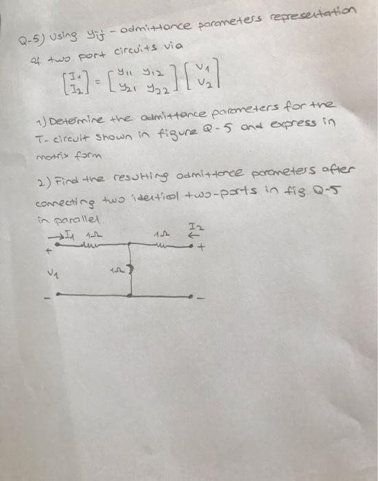 Solved Q-5) Using Yij - admittance parameters representation | Chegg.com
