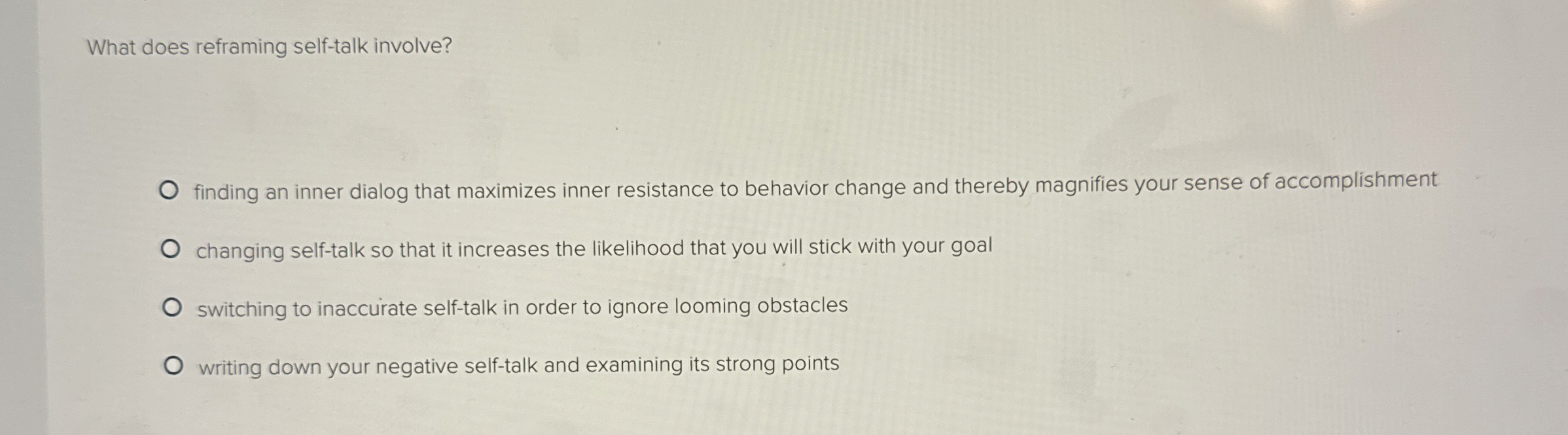 Solved What does reframing self-talk involve?finding an | Chegg.com