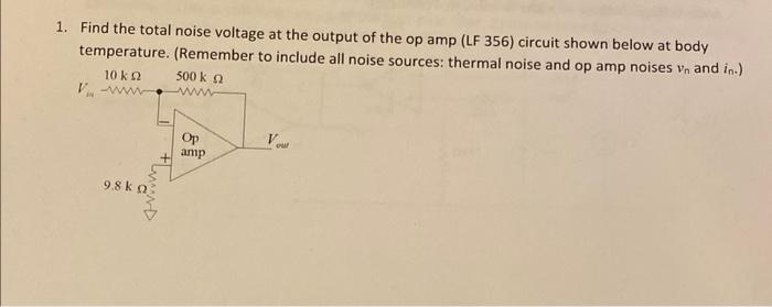 Solved 1. Find the total noise voltage at the output of the | Chegg.com