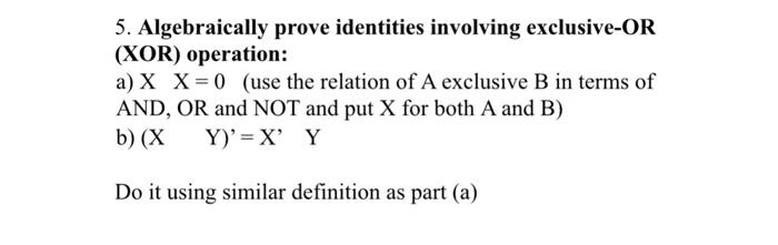 Solved 5. Algebraically prove identities involving | Chegg.com
