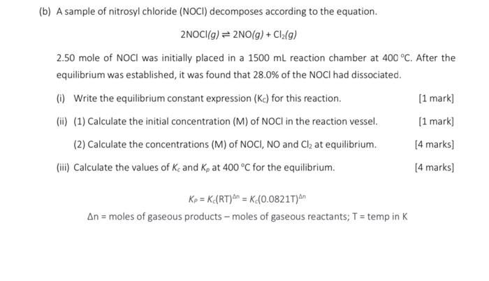 Solved (b) A sample of nitrosyl chloride (NOCl) decomposes | Chegg.com
