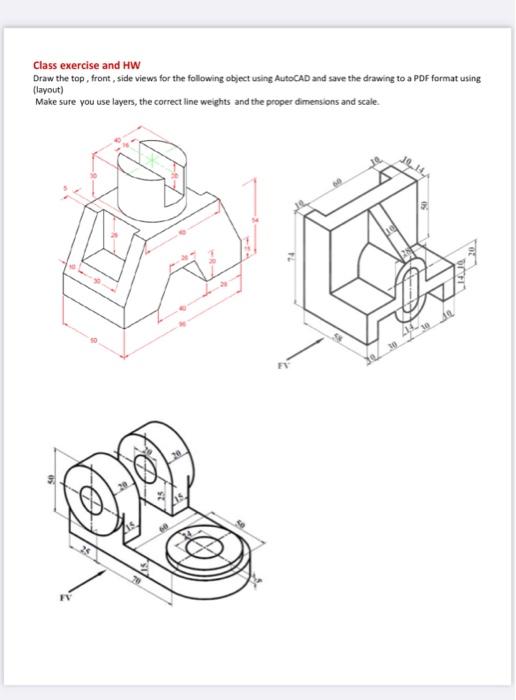 Class exercise and HW Draw the top, front, side views | Chegg.com
