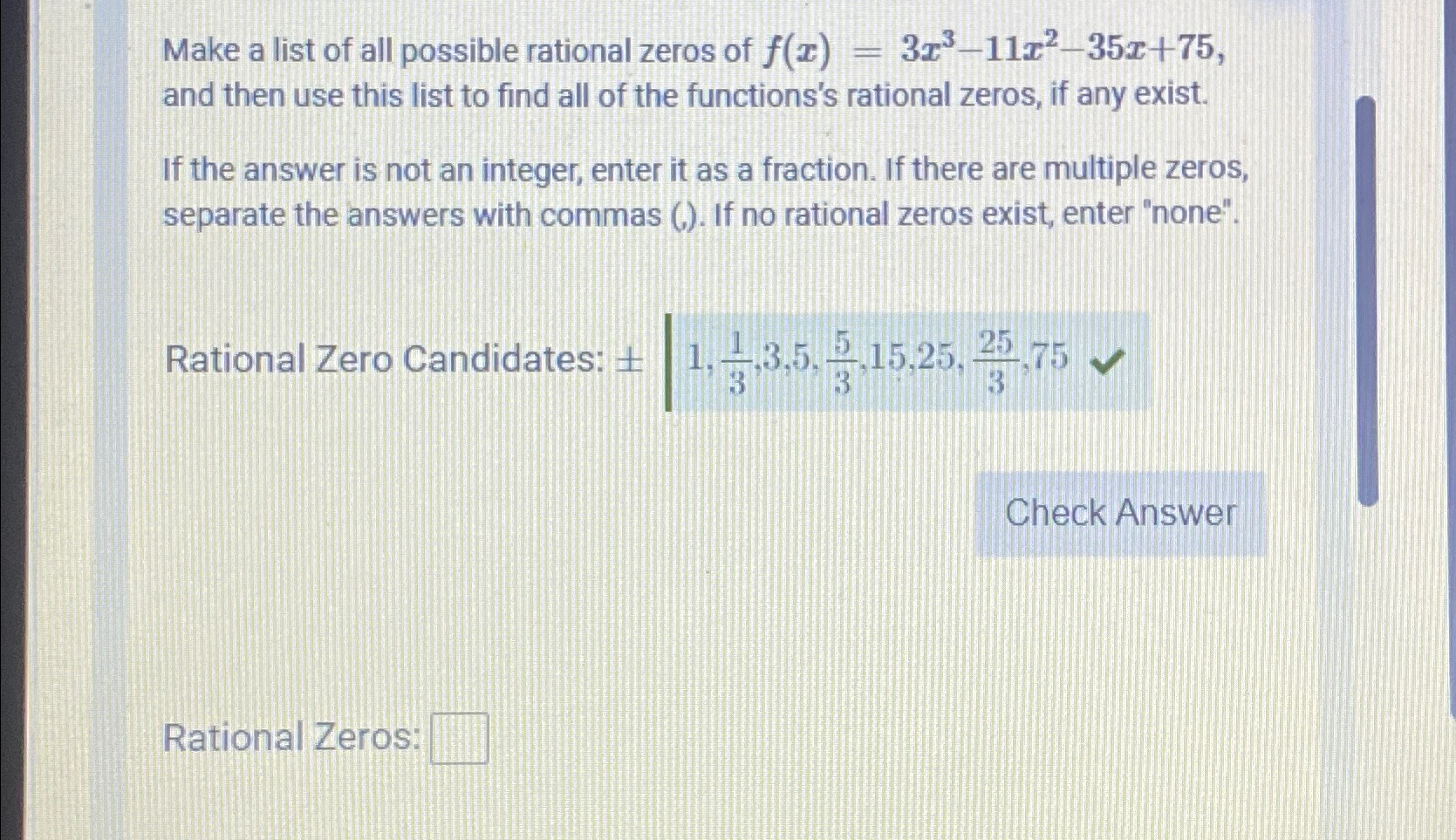 Solved Make a list of all possible rational zeros of | Chegg.com