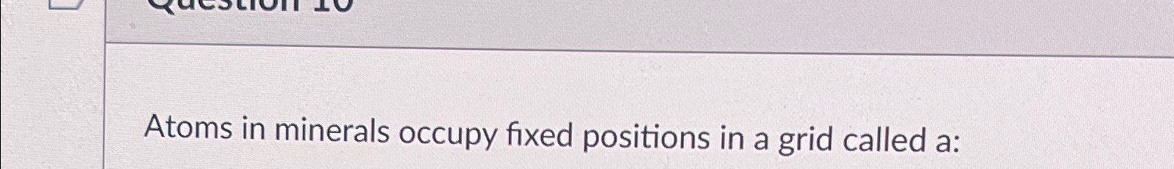 Solved Atoms in minerals occupy fixed positions in a grid | Chegg.com