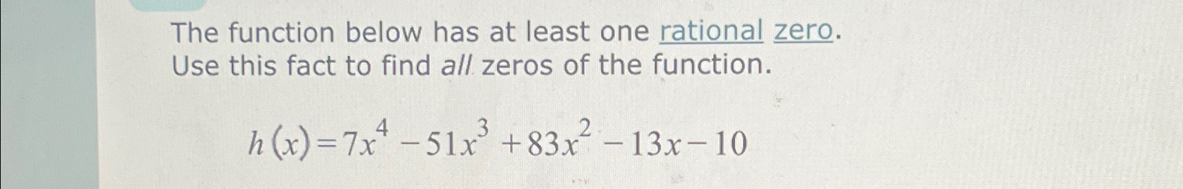 Solved The function below has at least one rational zero.Use | Chegg.com