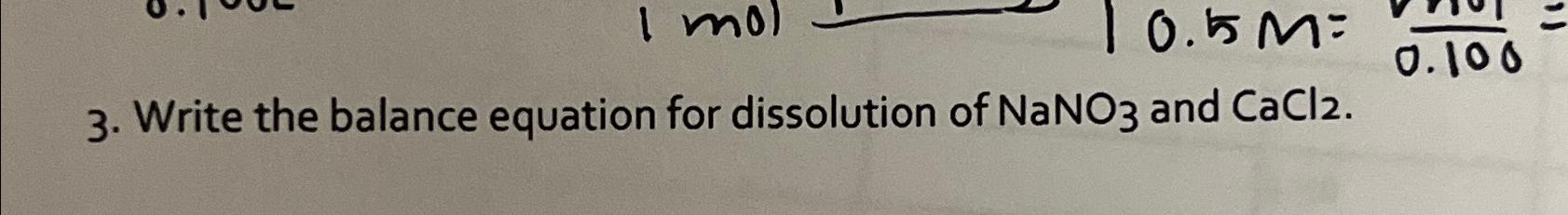 Solved Write the balance equation for dissolution of NaNO3 | Chegg.com