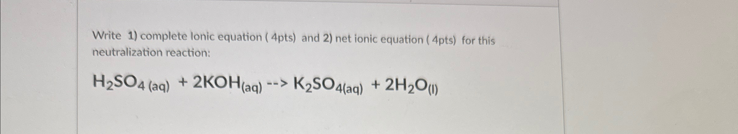 Solved Write 1) ﻿complete lonic equation and 2) ﻿net ionic | Chegg.com