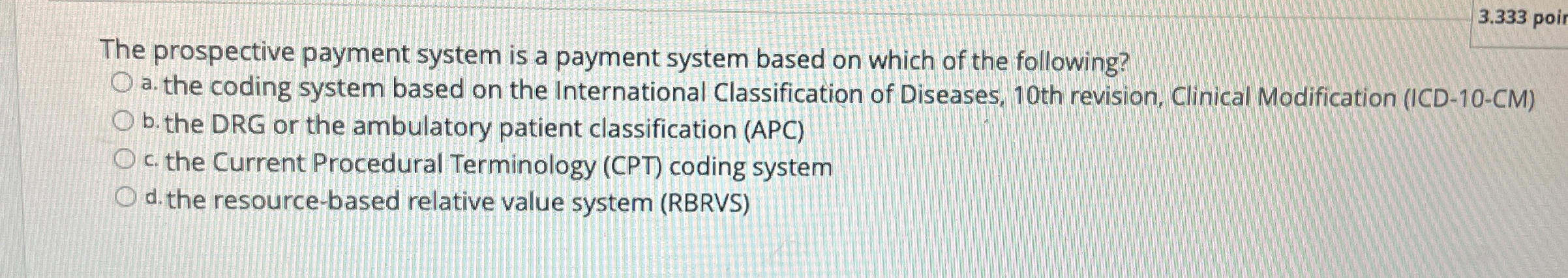 The prospective payment system is a payment system | Chegg.com