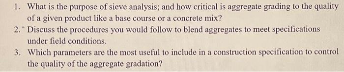 Solved 1. What is the purpose of sieve analysis; and how | Chegg.com