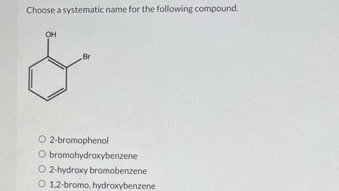 Solved Choose a systematic name for the following compound. | Chegg.com