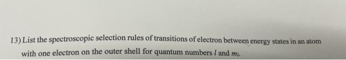 Solved 13) List the spectroscopic selection rules of | Chegg.com