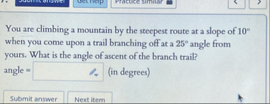 Solved You are climbing a mountain by the steepest route at | Chegg.com