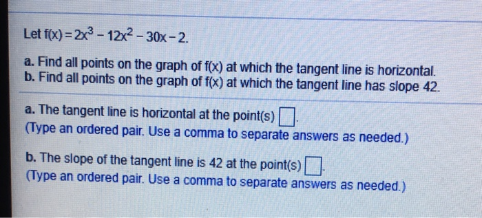 Solved Let f(x) = 2x2 - 12x2 - 30x-2. a. Find all points on | Chegg.com