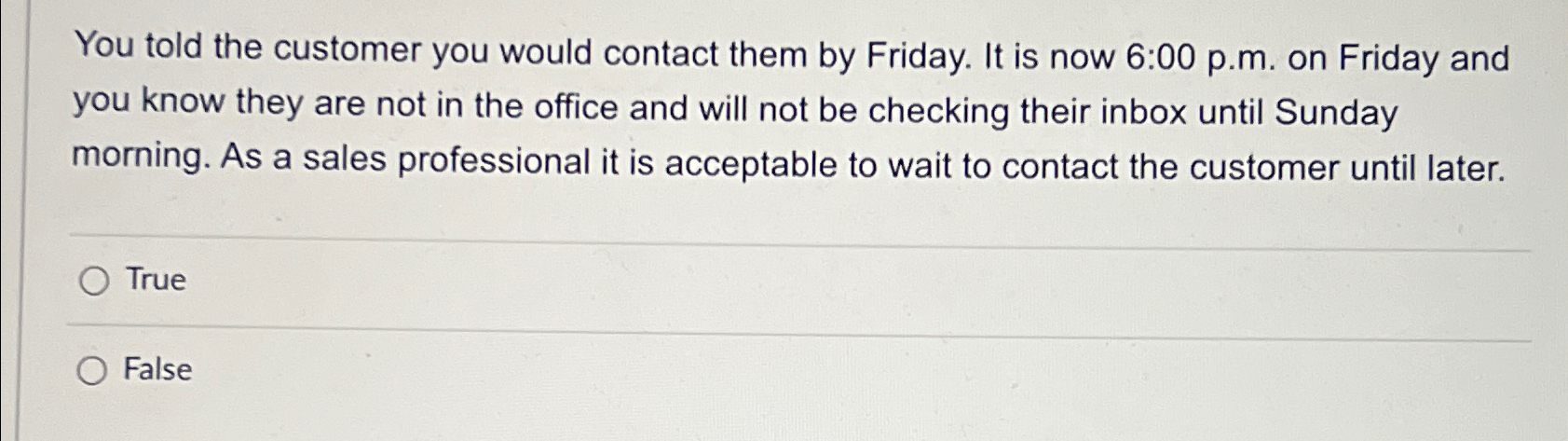 Solved You told the customer you would contact them by | Chegg.com