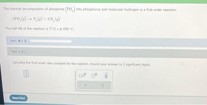 Solved The thermal decomposition of phosphine (PH3) into | Chegg.com