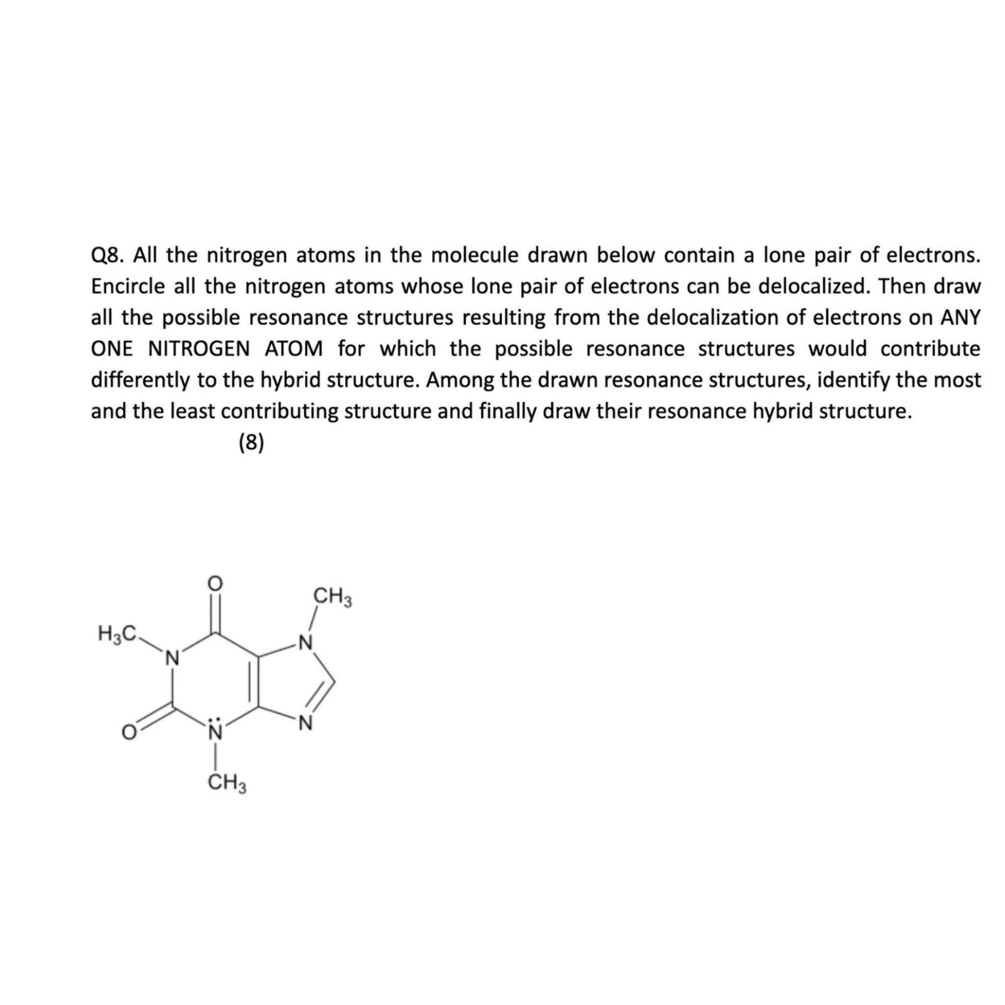 Solved Q8. ﻿All the nitrogen atoms in the molecule drawn | Chegg.com