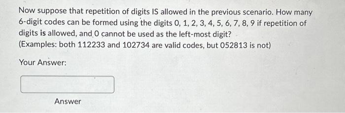 Solved Now suppose that repetition of digits IS allowed in | Chegg.com
