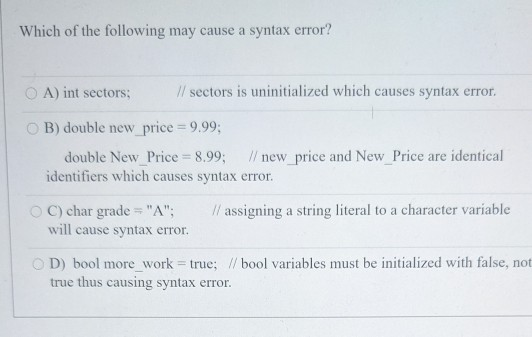 Solved Which Of The Following May Cause A Syntax Error O A