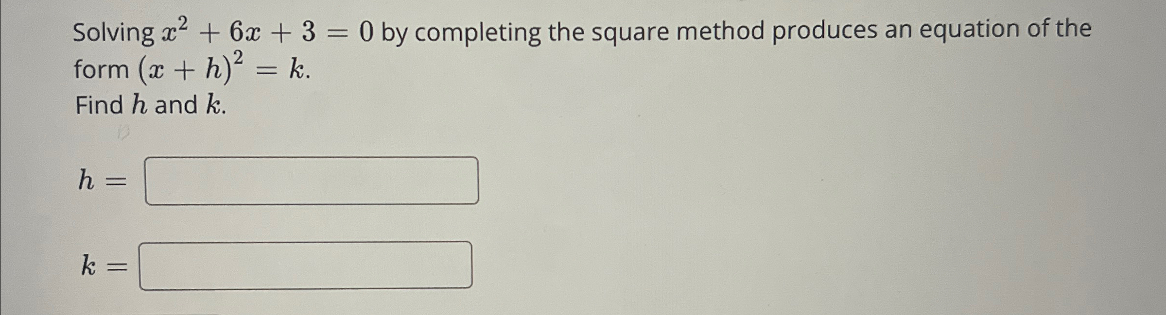 Solved Solving x2+6x+3=0 ﻿by completing the square method | Chegg.com