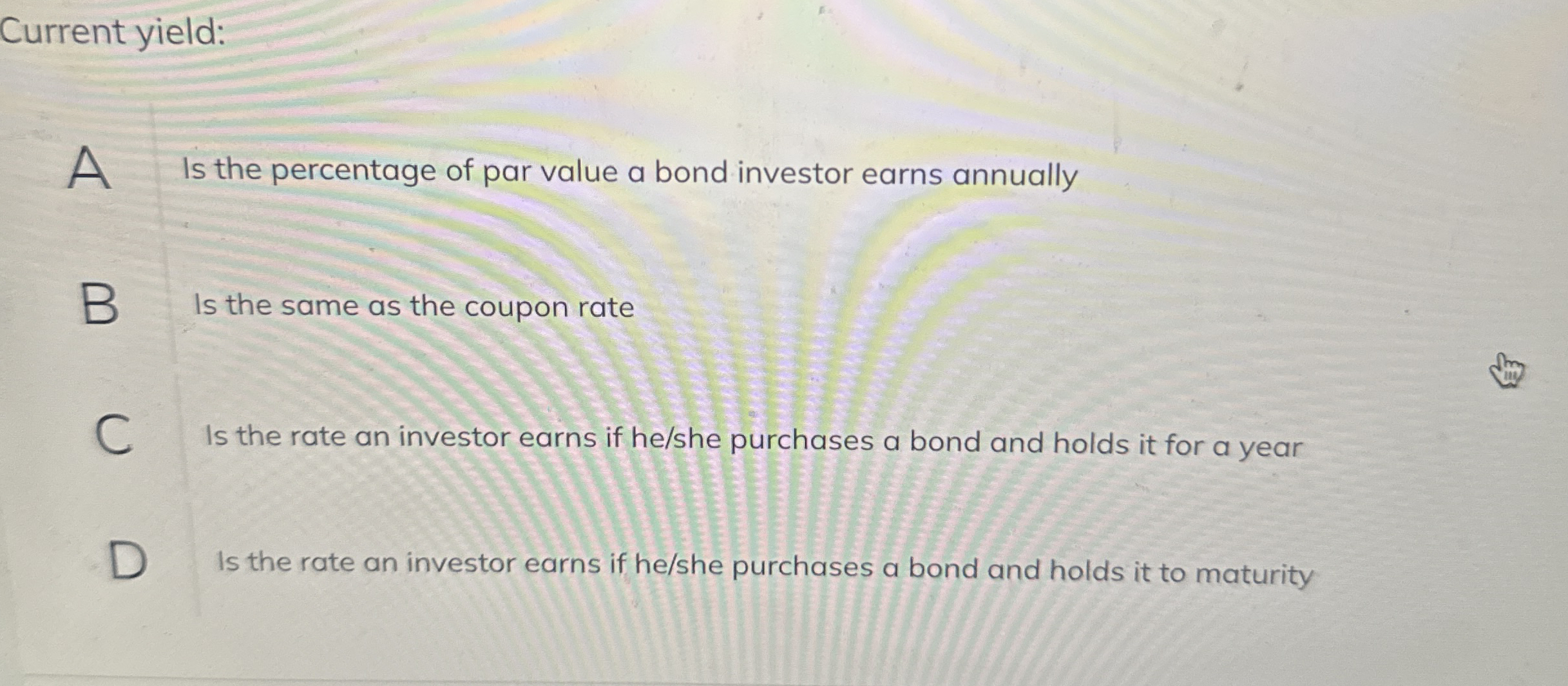 Solved Current yield:A Is the percentage of par value a bond | Chegg.com
