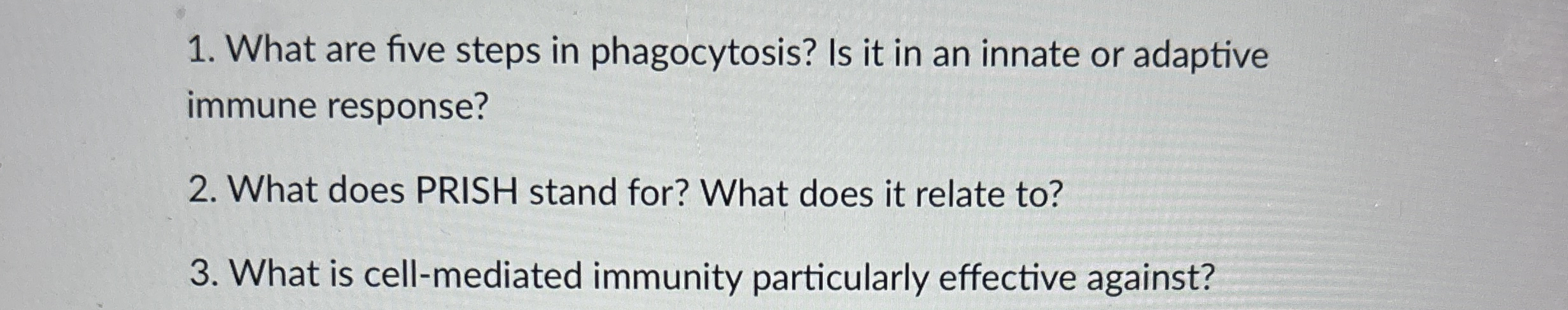 Solved 1.What are five steps in phagocytosis? Is it in an | Chegg.com