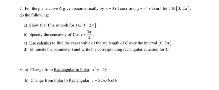 Solved 7. For the plane curve C given parametrically by x = | Chegg.com