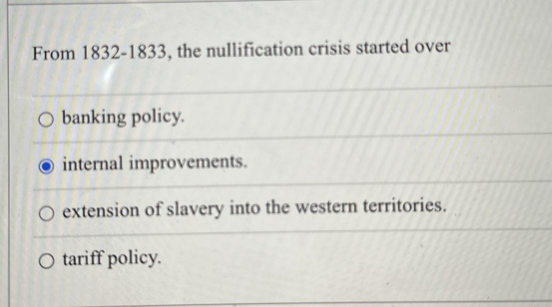 Solved From 1832-1833, ﻿the nullification crisis started | Chegg.com