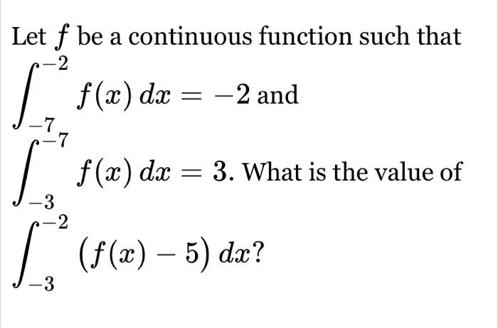 Solved Let f be a continuous function such that -2 [² -3 -2 | Chegg.com